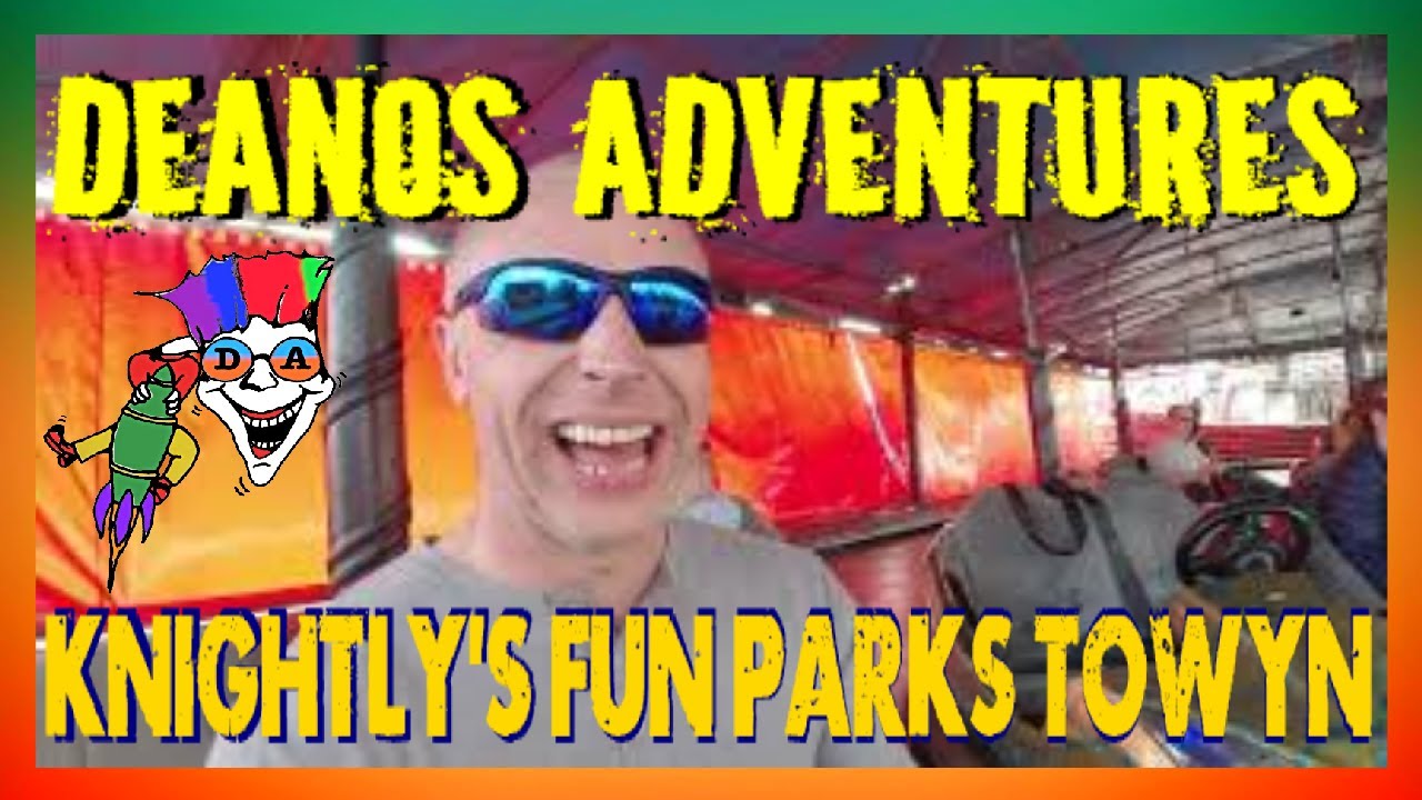 Knightlys Fun Parks Towyn North Wales. Another Fun Fair Bender Part Two ...