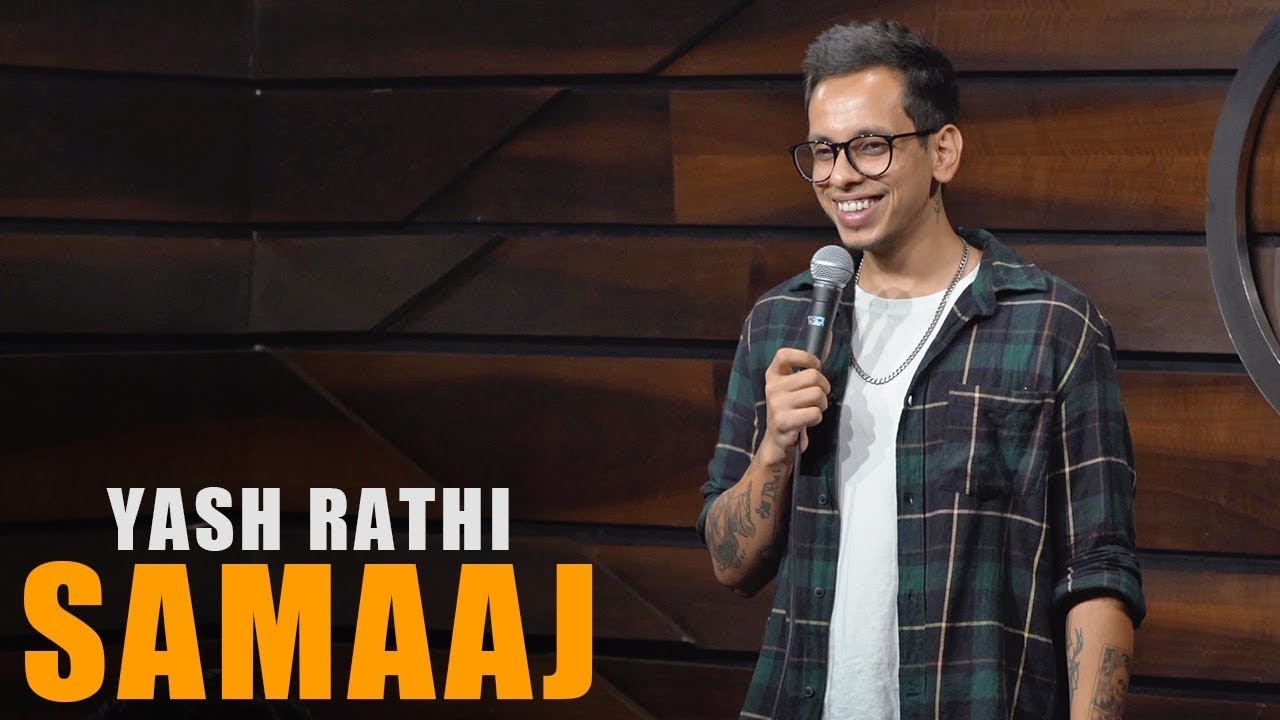 Yash Rathi "SAMAAJ" Standup Comedy @YashRathi9 @AnubhavSinghBassi # ...