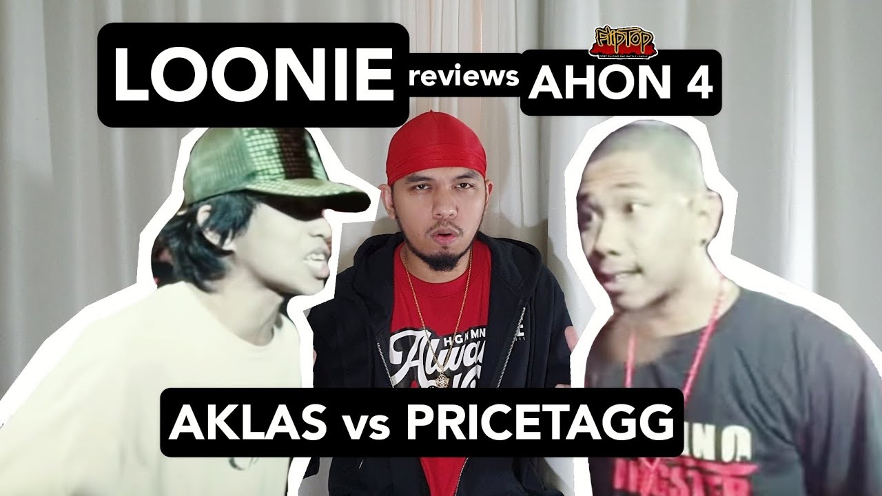LOONIE | BREAK IT DOWN: Rap Battle Review 117 | AHON 4: AKLAS vs ...