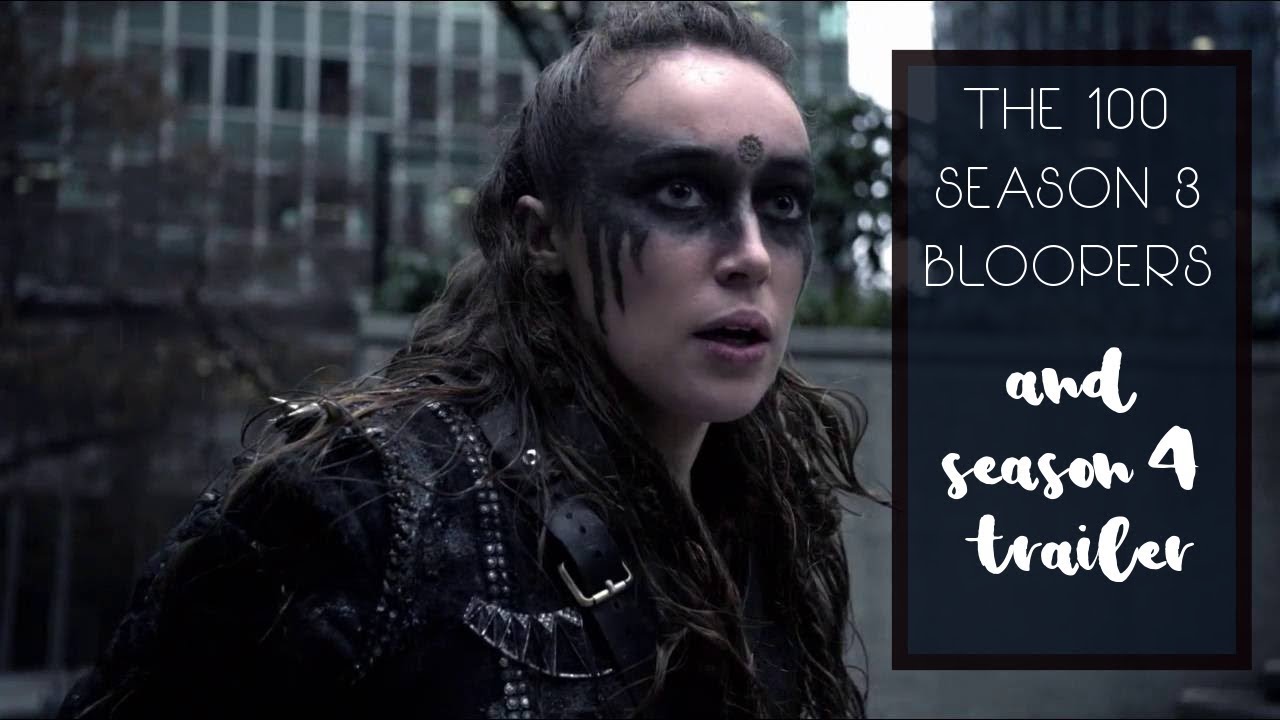 The 100 Season 3 Blooper Reel (+ Comic Con Season 4 Teaser) [HD] - YouTube