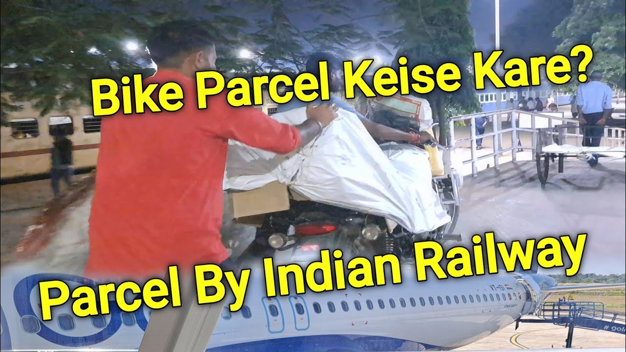 Bike Parcel keise kartahe important to know indian railways parcel ...