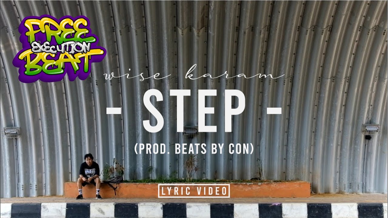 Wise Karam - STEP (Prod. Beats by Con) Lyric Video | Free Beat Execution - YouTube Music
