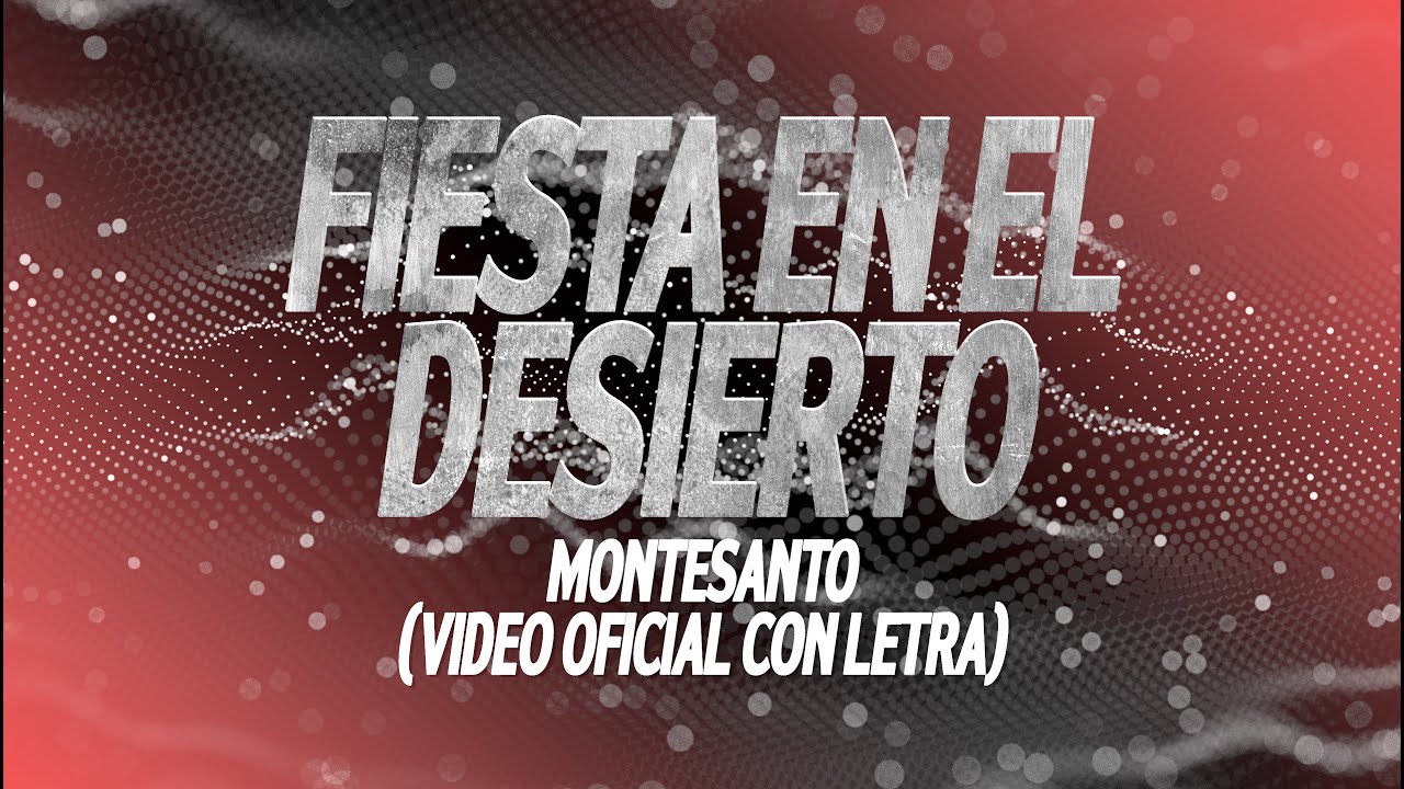Fiesta en el Desierto (La la la la) - Montesanto (Video Oficial - Letra ...