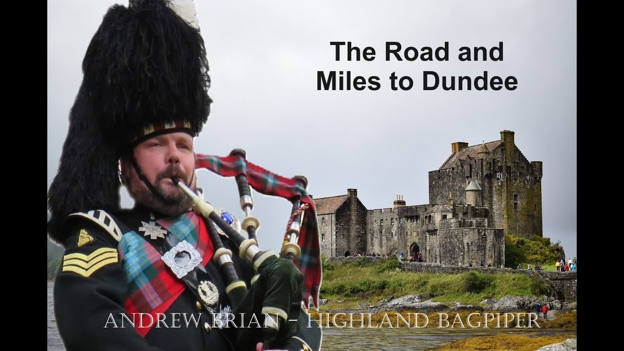 The Road and Miles to Dundee - YouTube