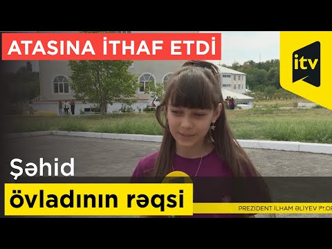 Şəhid övladı rəqsini atasına ithaf etdi