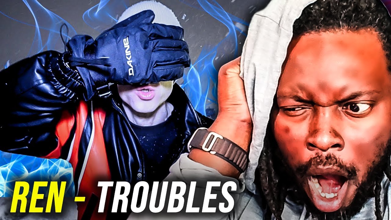 NEVER HEARD HIM LIKE THIS! REN - TROUBLES | REACTION - YouTube