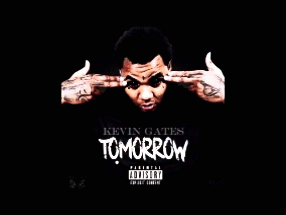Kevin Gates Tomorrow Clean! - YouTube Music