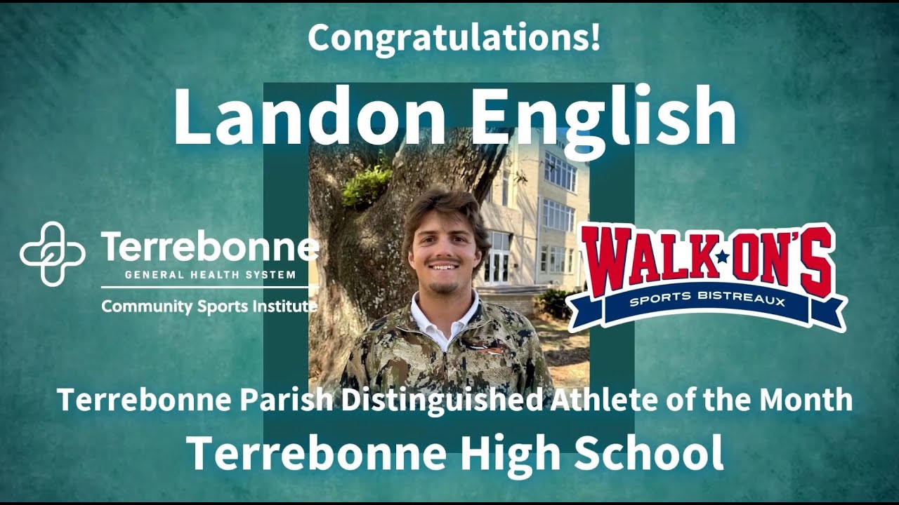 Landon English - Terrebonne Parish March 2025 Distinguished Athlete of ...