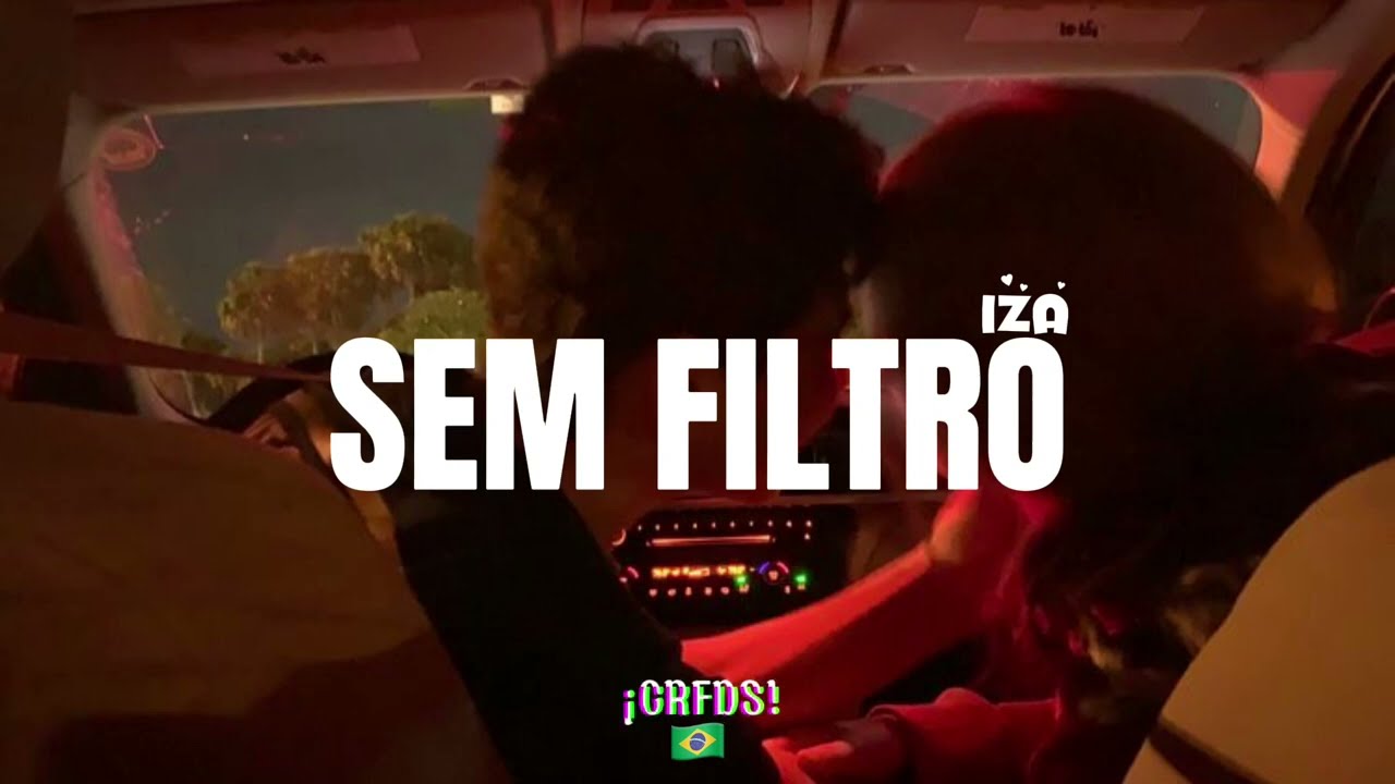 Iza - Sem filtro (Letra) - YouTube