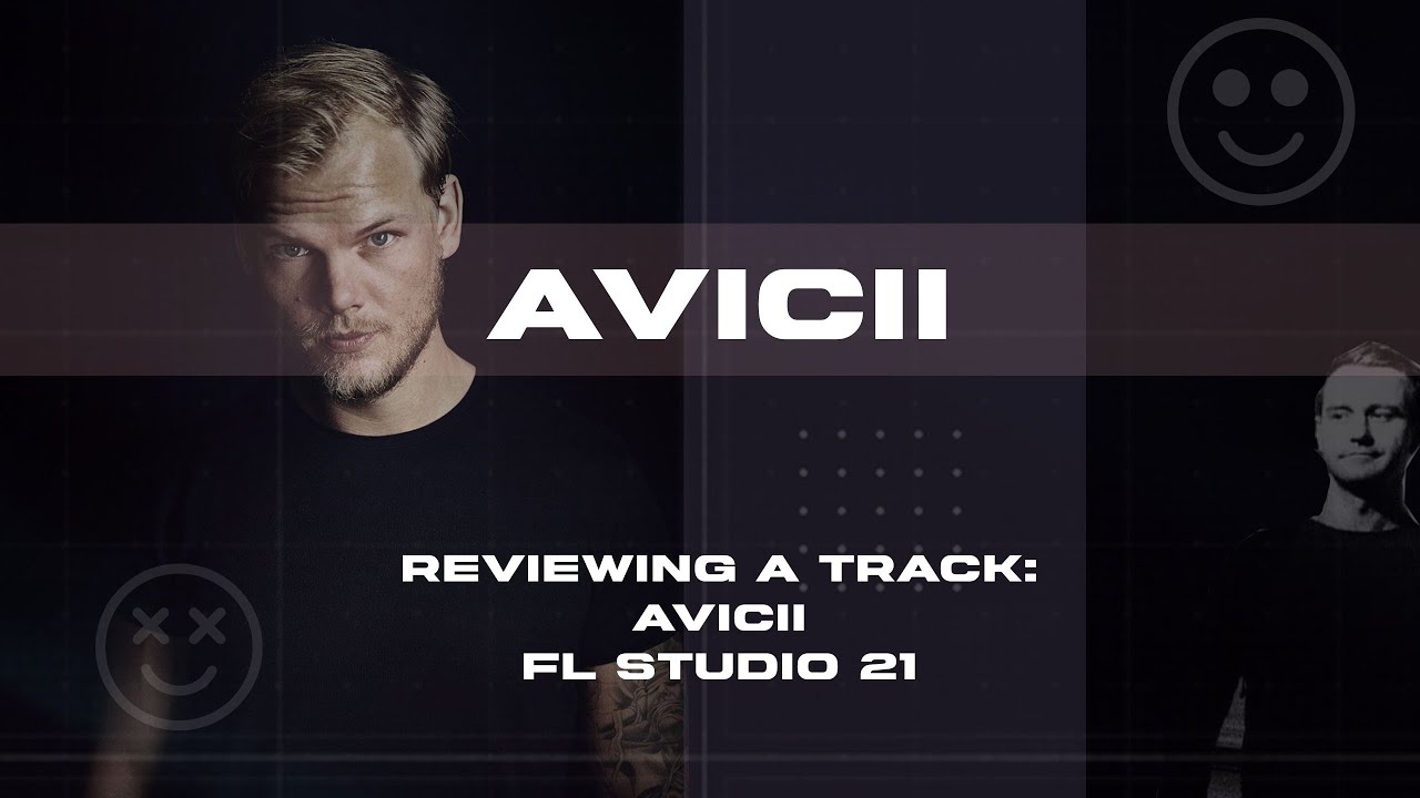 Reviewing a track:Avicii style [FL Studio 21] - YouTube