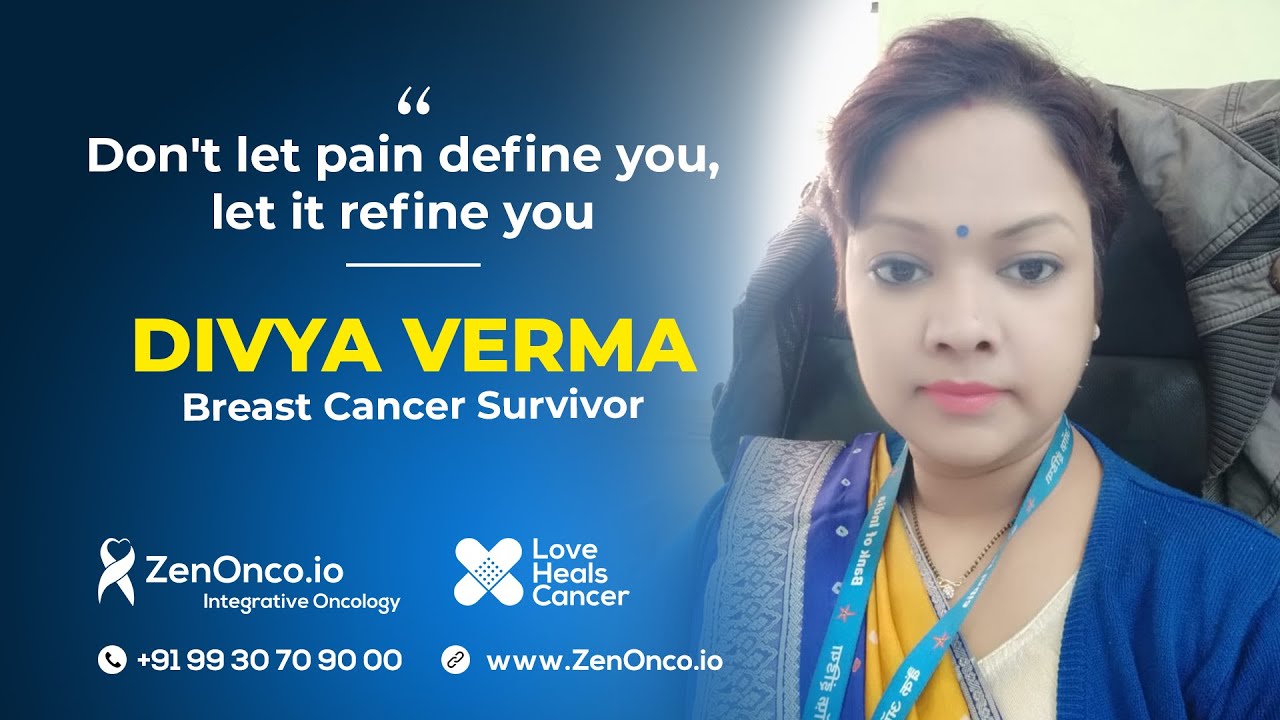 Breast Cancer Survivor: Divya Verma | ZenOnco.io - YouTube