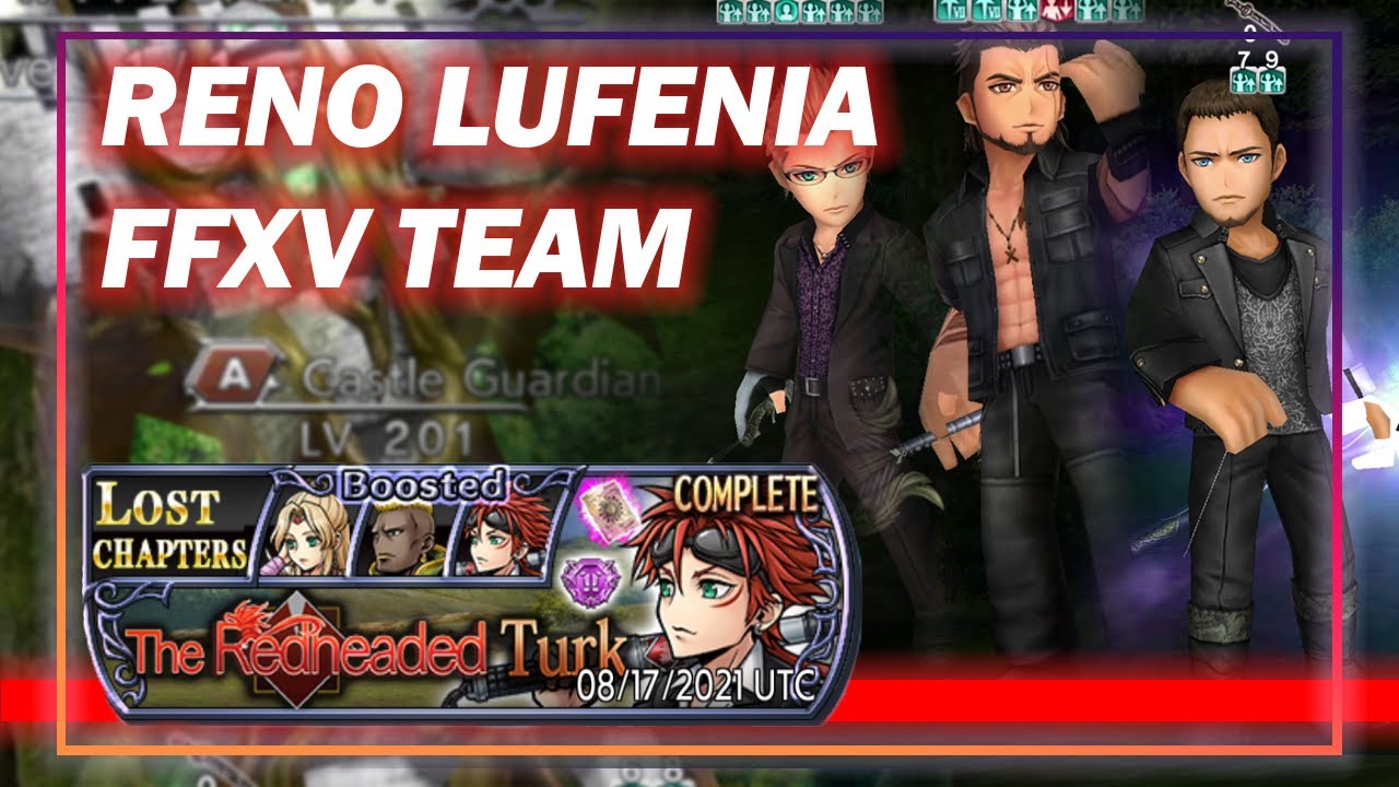 DFFOO GL • The Red-Headed Turk LUFENIA [Reno LC] (FFXV Team) - YouTube