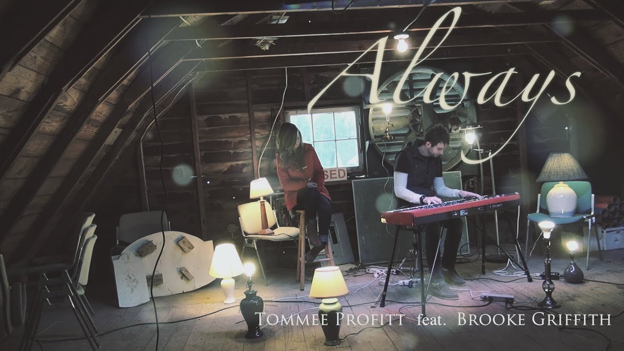 Always (Worship Cover) - Tommee Profitt & Brooke Griffith - YouTube