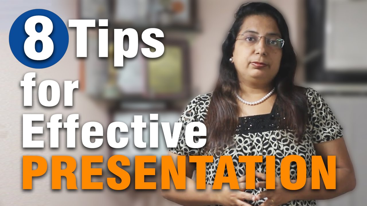 8 Tips for Effective Presentation | How to give effective presentation ...