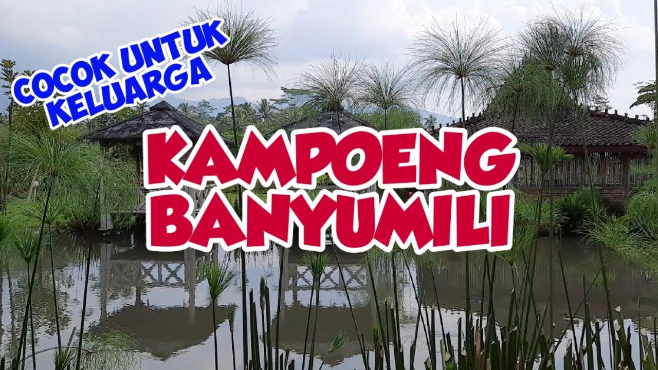 JALAN-JALAN KE KAMPOENG BANYUMILI RESTO | AMBARAWA | 2020 - YouTube