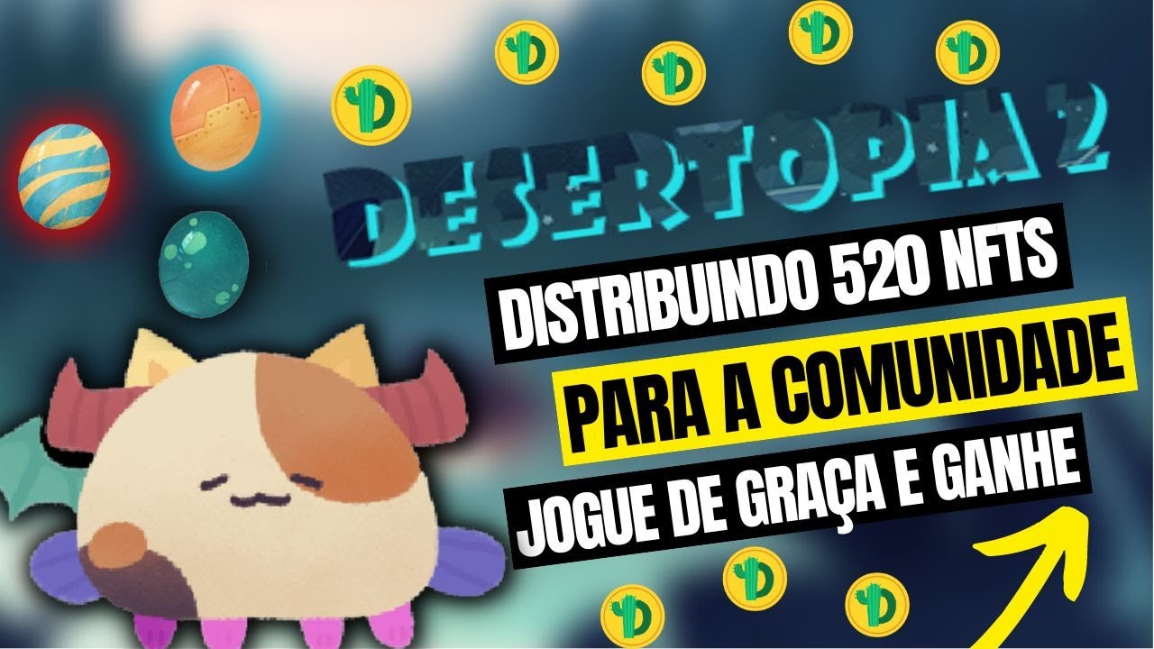 Desertopia2 jogo grátis distribuindo 520 nft e 50 mil tokens - YouTube