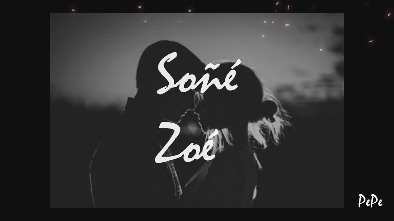 Soñé - Zoé (Unplugged) / Letra - YouTube