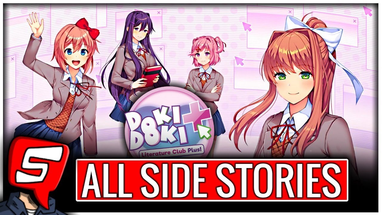 DDLC PLUS ALL SIDE STORIES! Doki Doki Literature Club Plus All Side ...