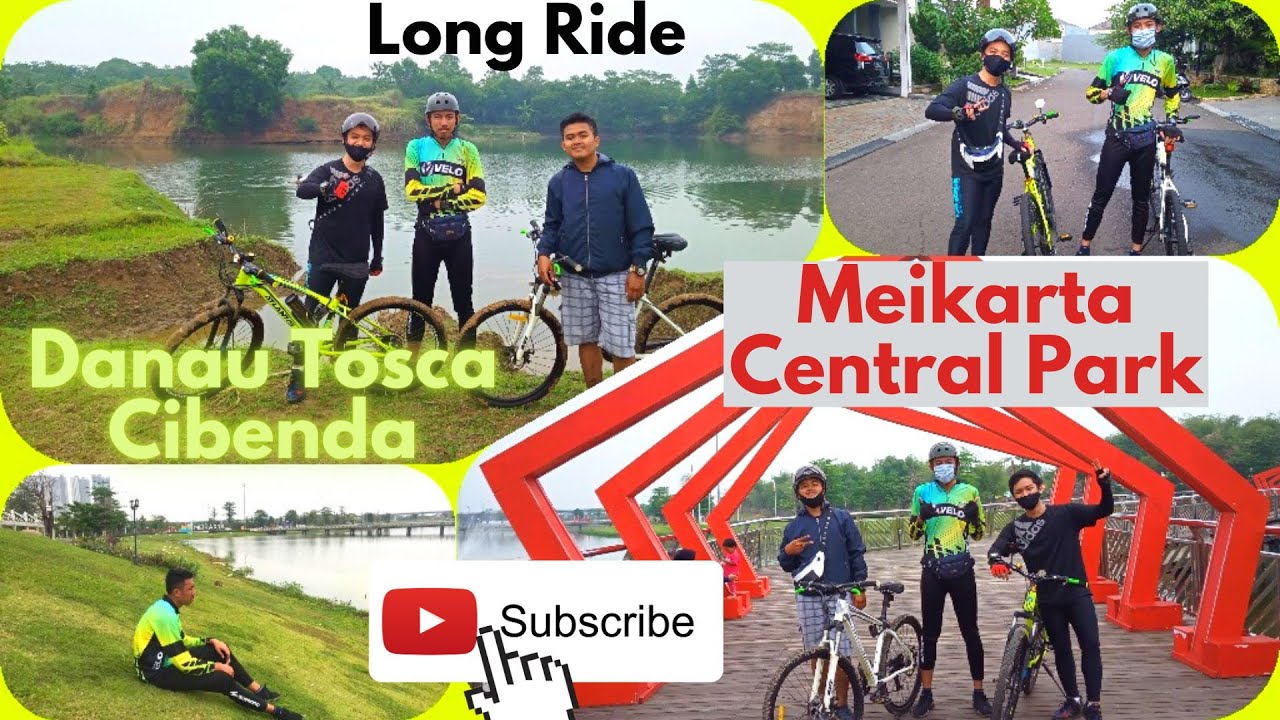 Gowes ke Danau Tosca Cibenda dan Meikarta Central Park - YouTube