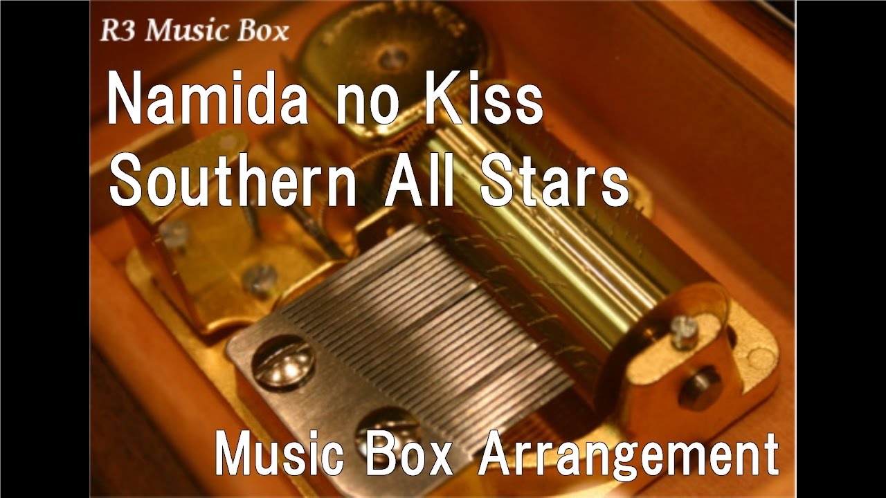 Namida no Kiss/Southern All Stars [Music Box] - YouTube