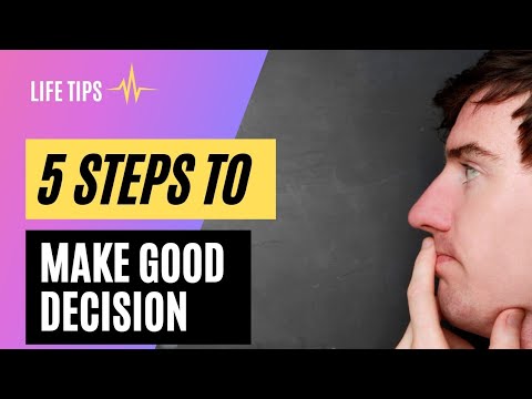 5 Steps to Good Decision Making | Life Tips - YouTube