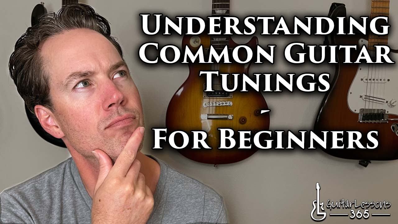Understanding Common Guitar Tunings - For Beginners - YouTube