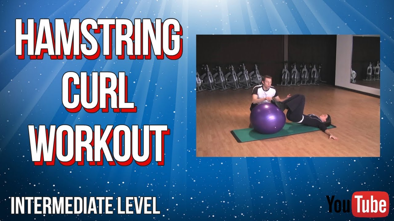 Hamstring Curl Workout Intermediate Level - YouTube