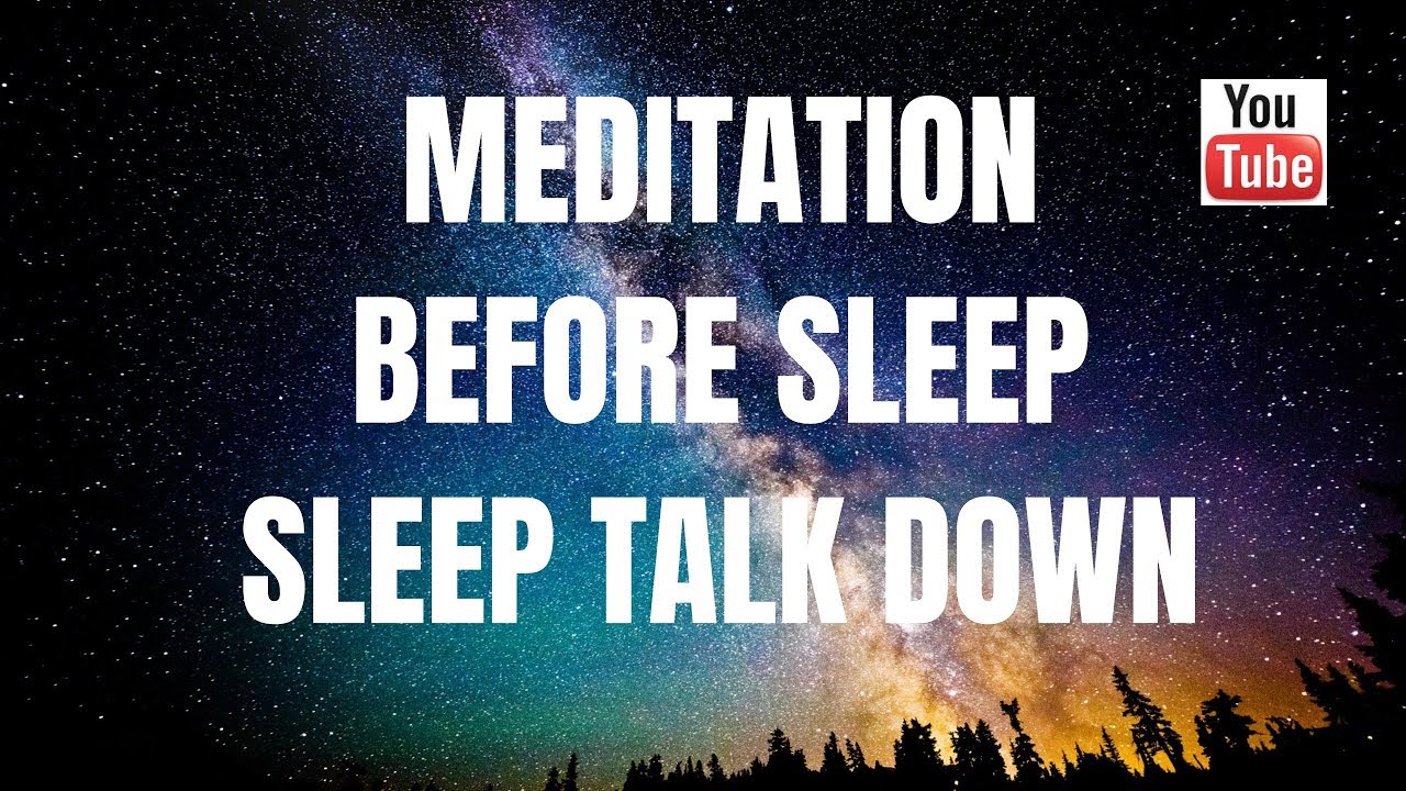 BEST Spoken Sleep Talk Down: Meditation for Healing / Insomnia ...
