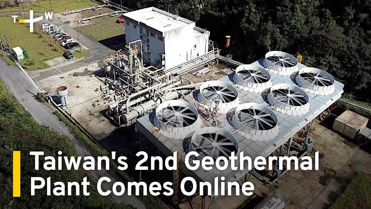Taiwan's 2nd Geothermal Plant Comes Online | TaiwanPlus News - YouTube