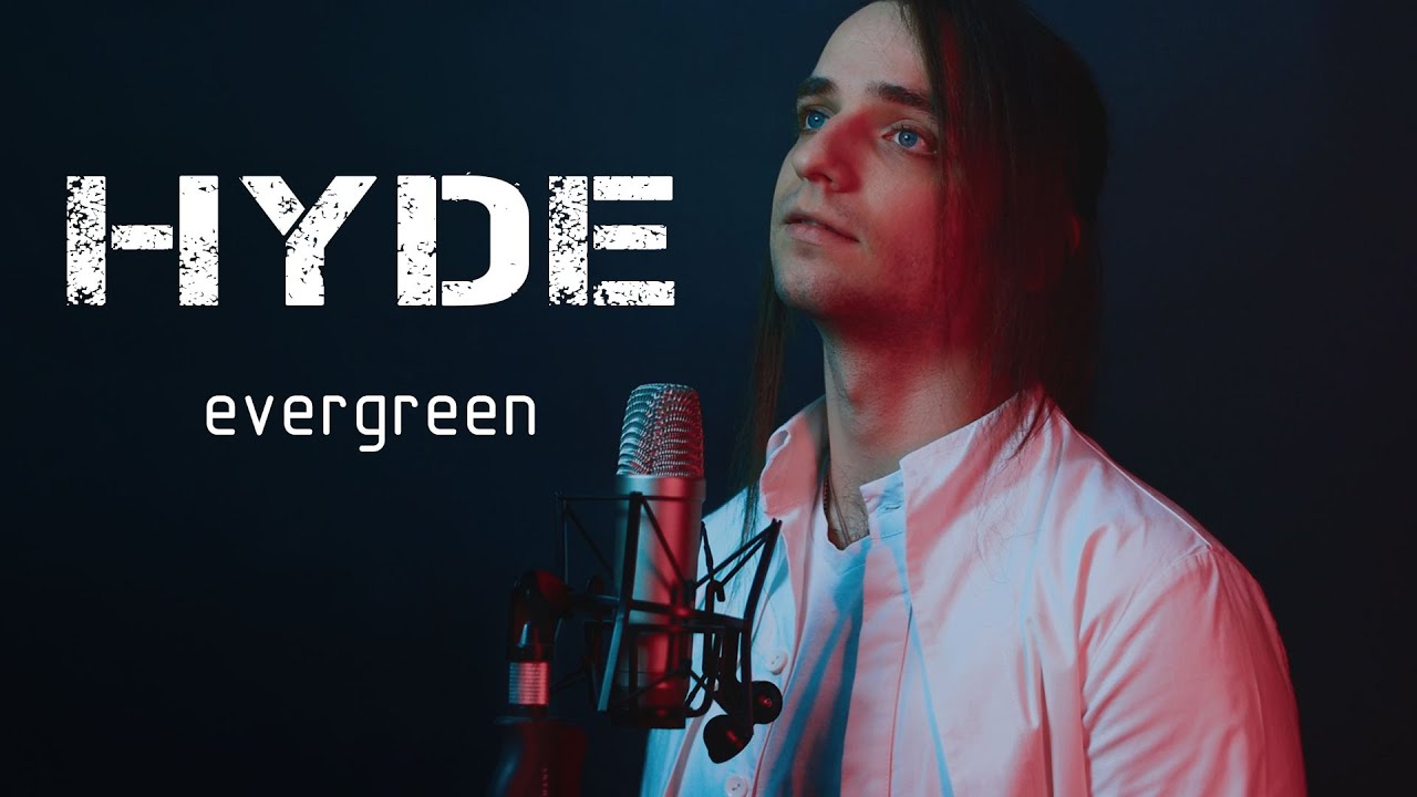 Hyde ガクト - Evergreen (cover by Rellin) - YouTube
