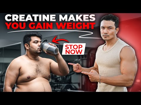 CREATINE Increases your BODY WEIGHT |वज़न बढ़ने का असली कारन है क्रेटीने|