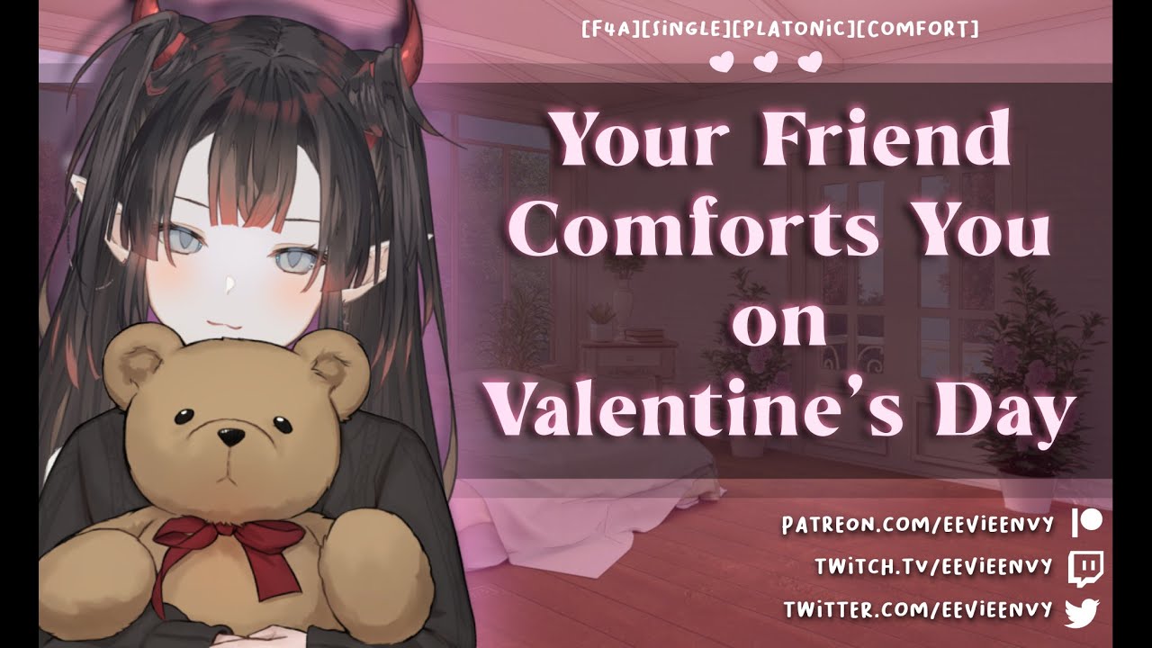 Comforting Your Friend On Valentines Day ♥ | (ASMR + Comfort Script ...