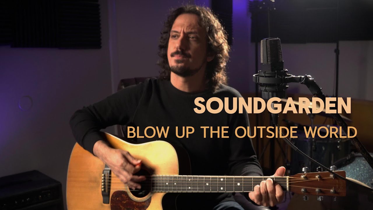 Soundgarden - Blow Up The Outside World (Acoustic Cover) - YouTube