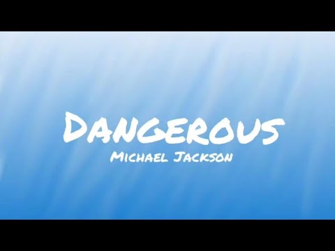 Micheal Jackson - Dangerous (Lyrics)🎶 - YouTube