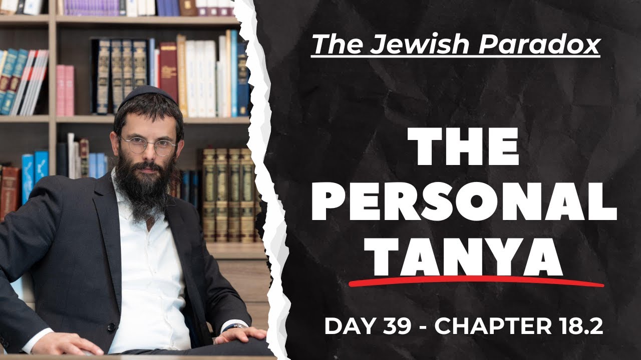 The Jewish Paradox: The Personal Tanya - YouTube