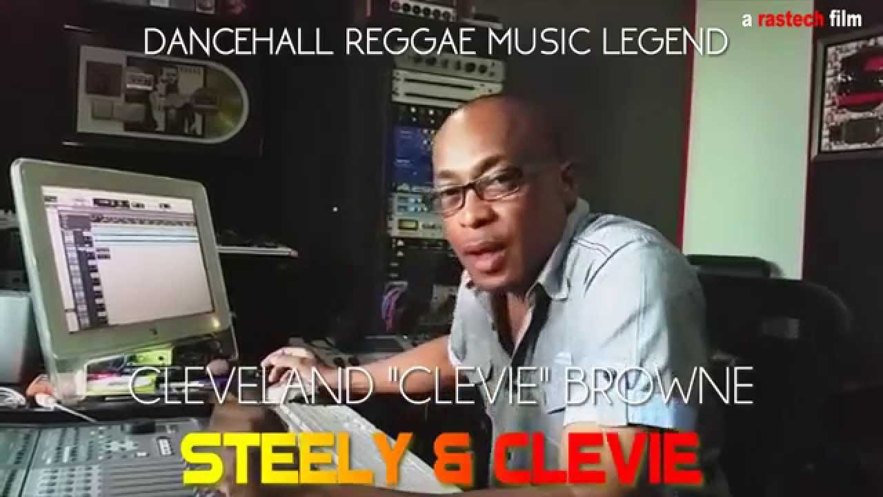 " CLEVIE" - CLEVELAND BROWNE (STEELY & CLEVIE ) Bless Up RasTech Films ...