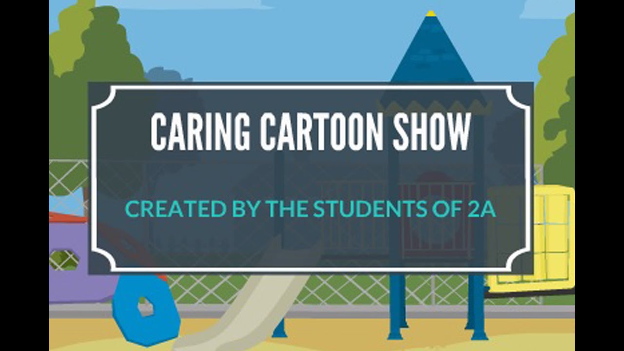 Grade 2A Caring Cartoon Show – March 2019 - YouTube