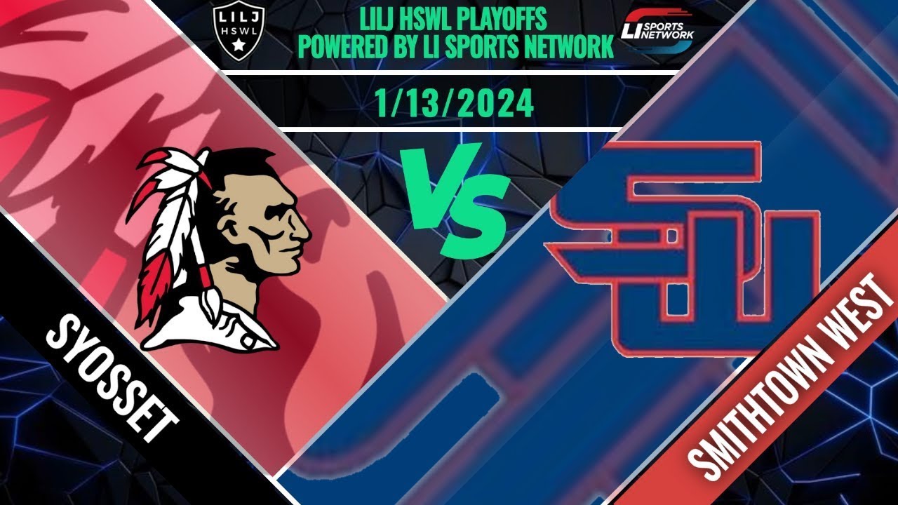 LILJ HSWL Playoffs | Syosset vs Smithtown West | GVAAA | 1/13/2024 ...