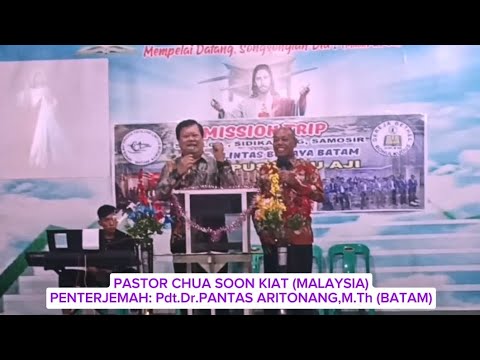 PASTOR CHUA SOON KIAT (MALAYSIA) BERSAMA TEAM BATAM MELAYANI JEMAAT ...