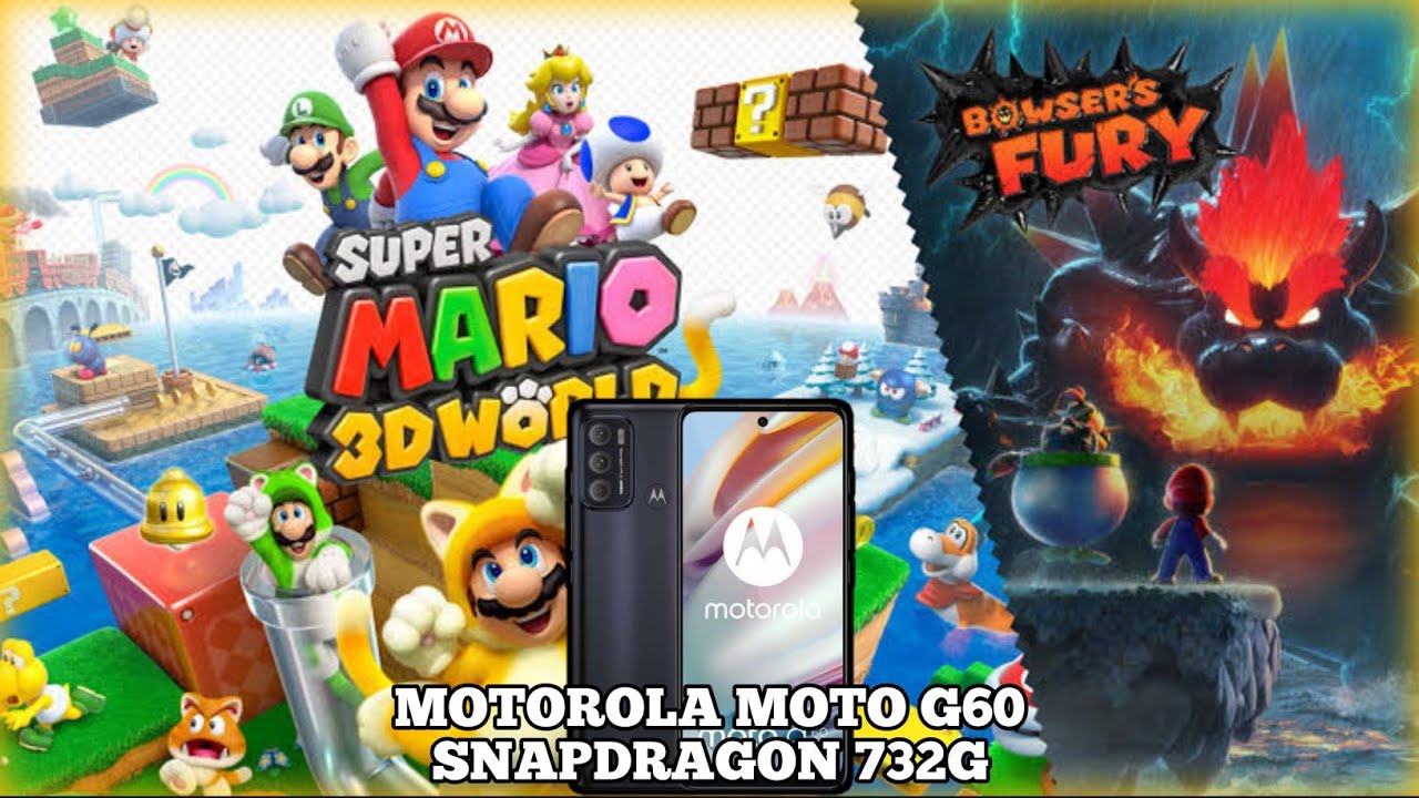 Super Mario 3D World + Bowser’s Fury|Motorola Moto G60 (Snapdragon 732G ...