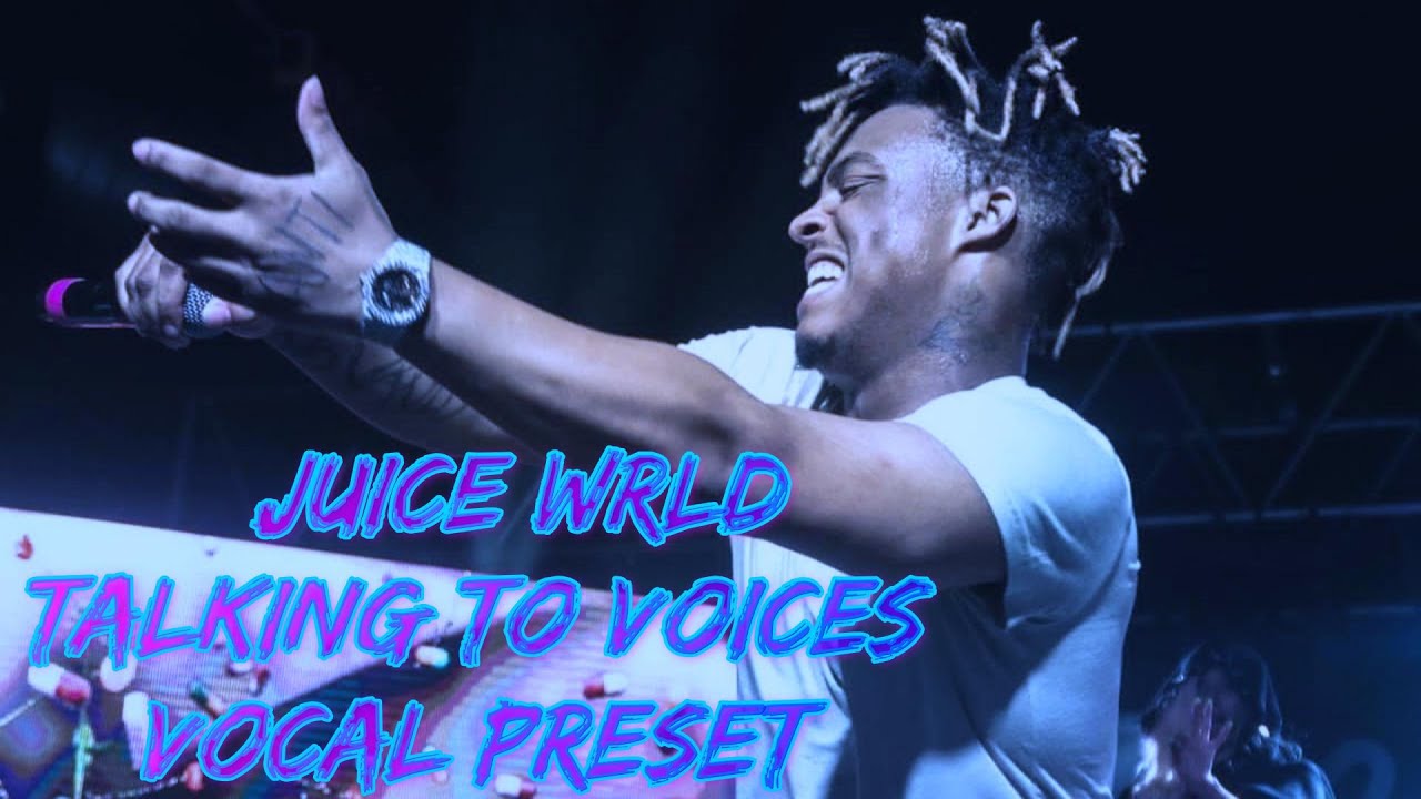 JUICE WRLD - TALKING TO VOICES | FL STUDIO VOCAL PRESET + FLP - YouTube