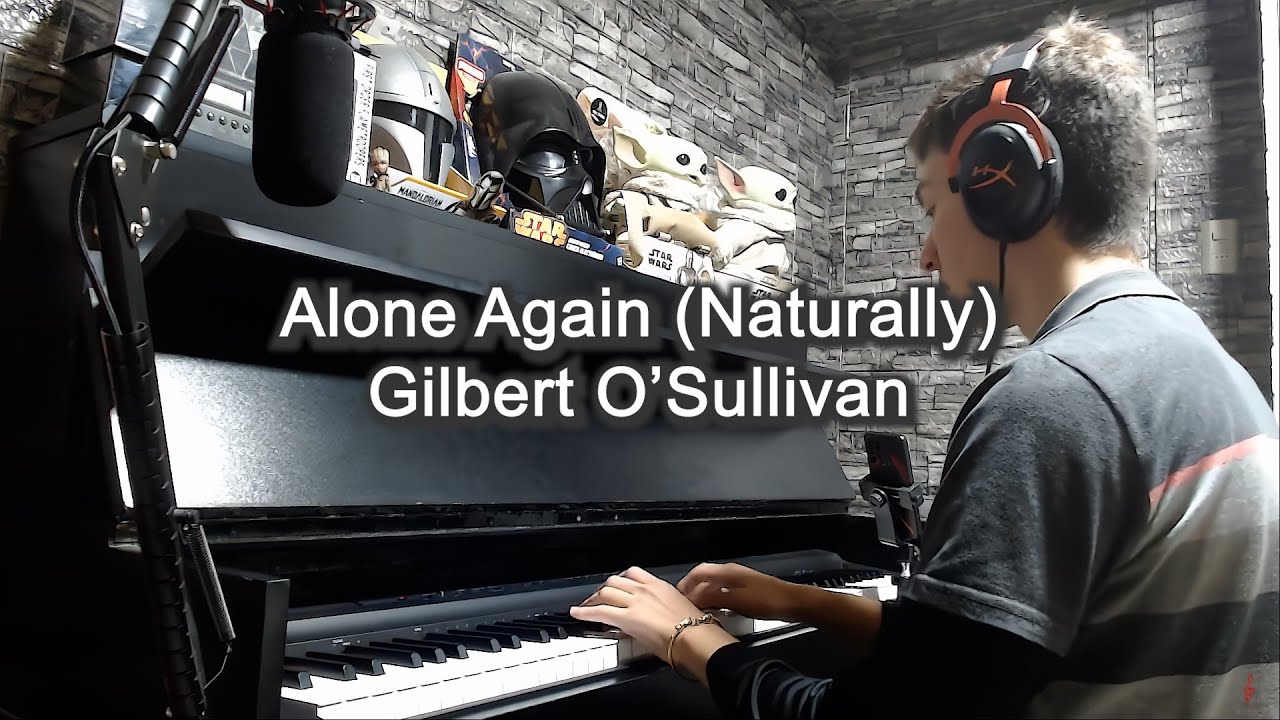 Alone Again (Naturally) - Gilbert O'Sullivan (Piano Cover) - YouTube