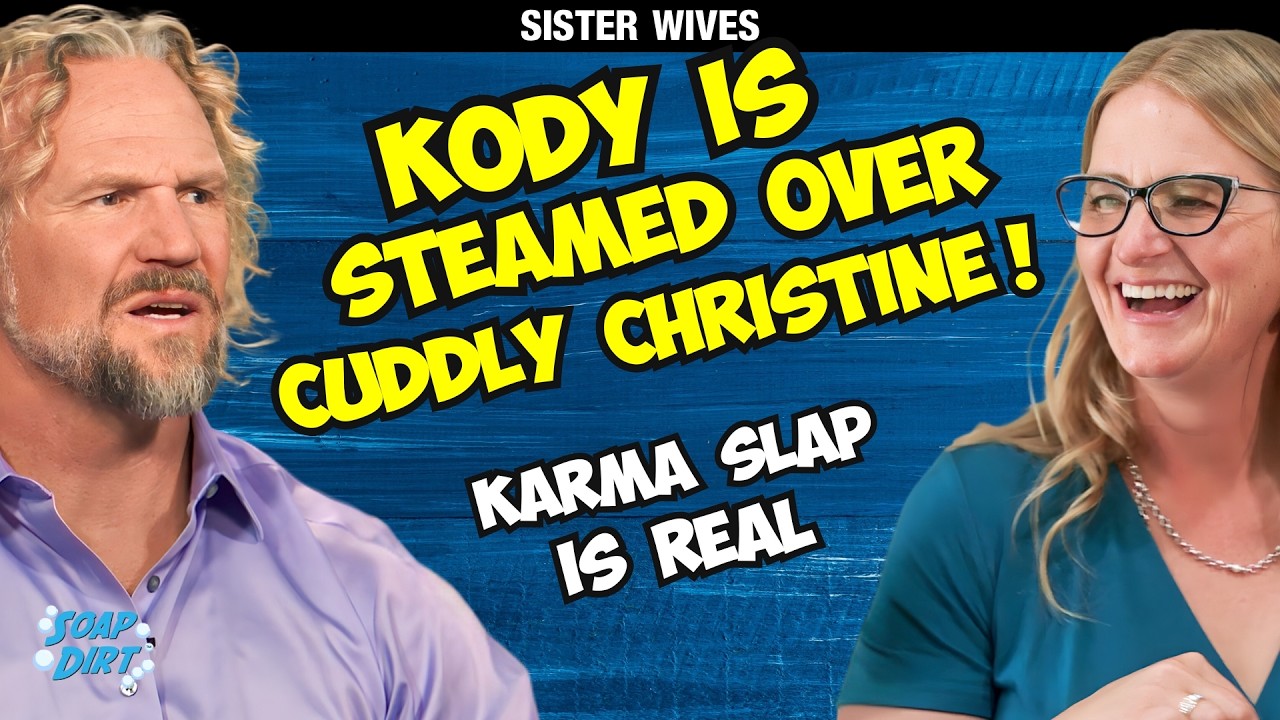 Kody Steamed Over Cuddly Christine: Karma Slap is Real - Sister Wives # ...