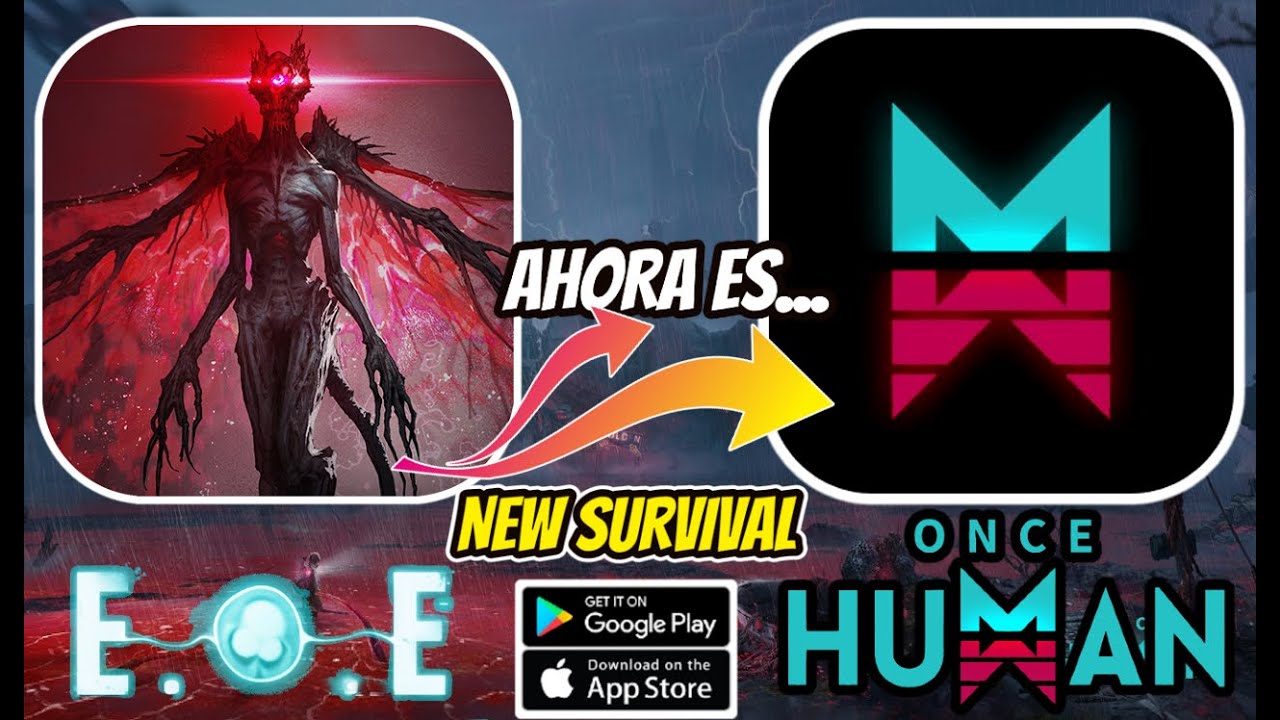 PROJECT:E.O.E./AHORA ES⏩ONCE HUMAN ANDROID📱IOS💻PC🔵TRAILER NUEVO ...