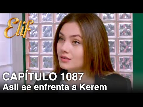 Elif Capítulo 1087 | Asli se enfrenta a Kerem