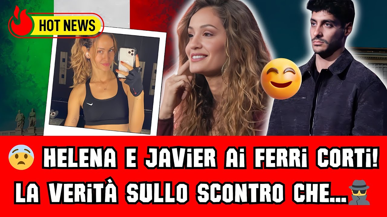 😨 Helena e Javier ai ferri corti! La verità sullo scontro che ha ...