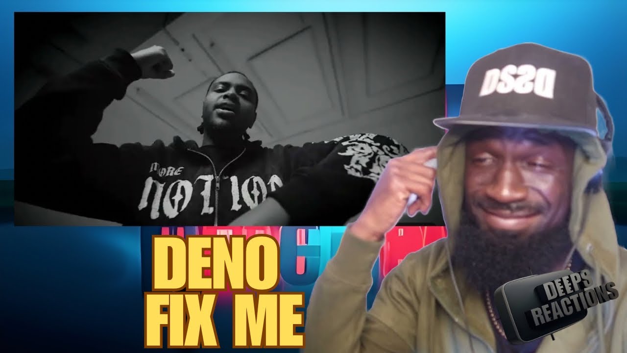 DENO - FIX ME (OFFICIAL VIDEO) DEEPSSPEAKS (REACTION) - YouTube