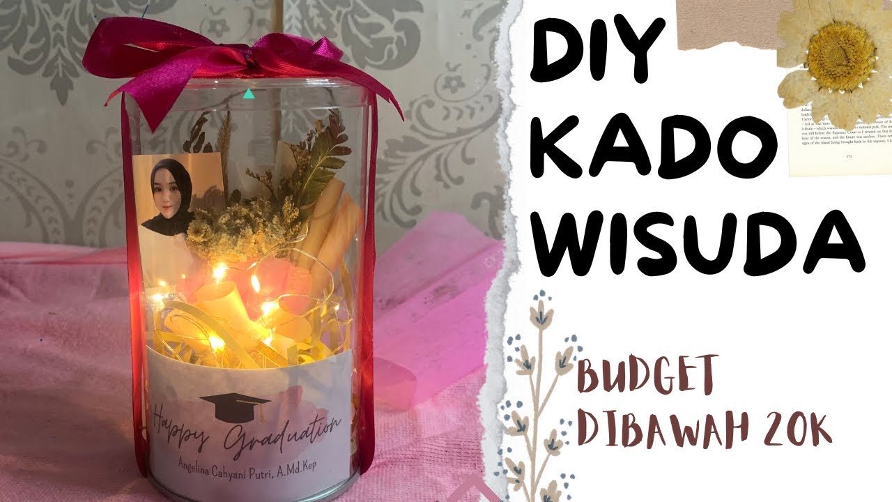 DIY Kado Wisuda untuk sahabat | Kado wisuda unik | Kado wisuda murah ...