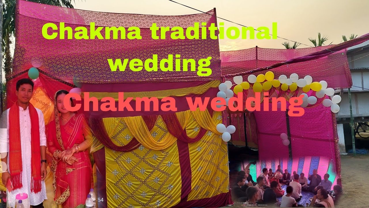 Chakma traditional wedding 💍in Arunachal Pradesh Sunil Kumar and cegi🫂🏞 ...