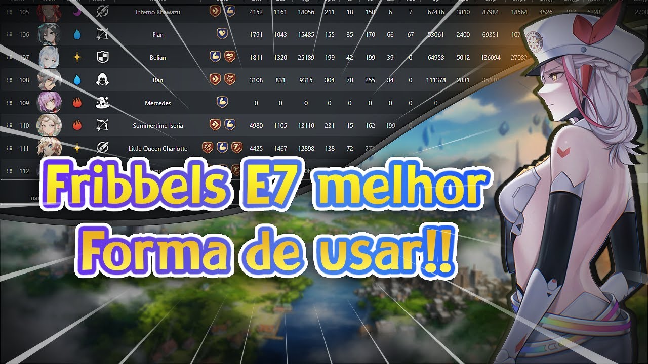 Epic Seven - Fribbels melhor forma de usar!! - YouTube